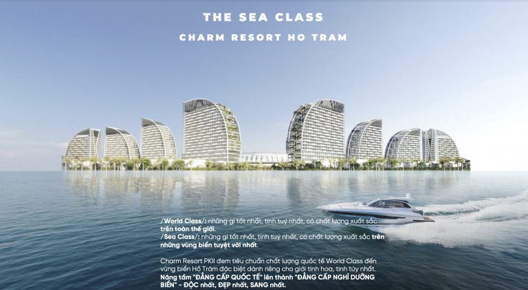 Charm Hồ Tràm Sea Class – Siêu phân khu nghỉ dưỡng lớn nhất Hồ Tràm